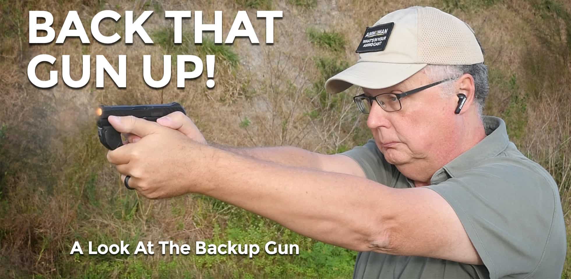 Do You Need A Backup Gun? - AmmoMan School of Guns Blog
