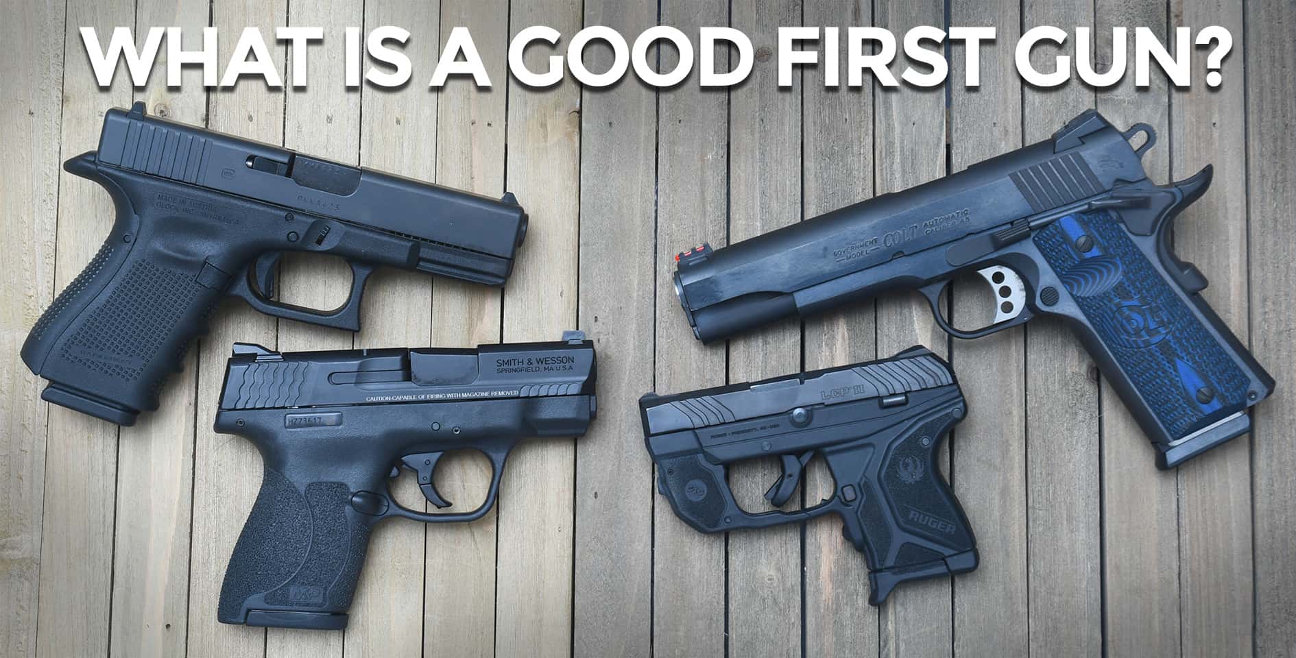 What's The Best First Gun? We Can Help.