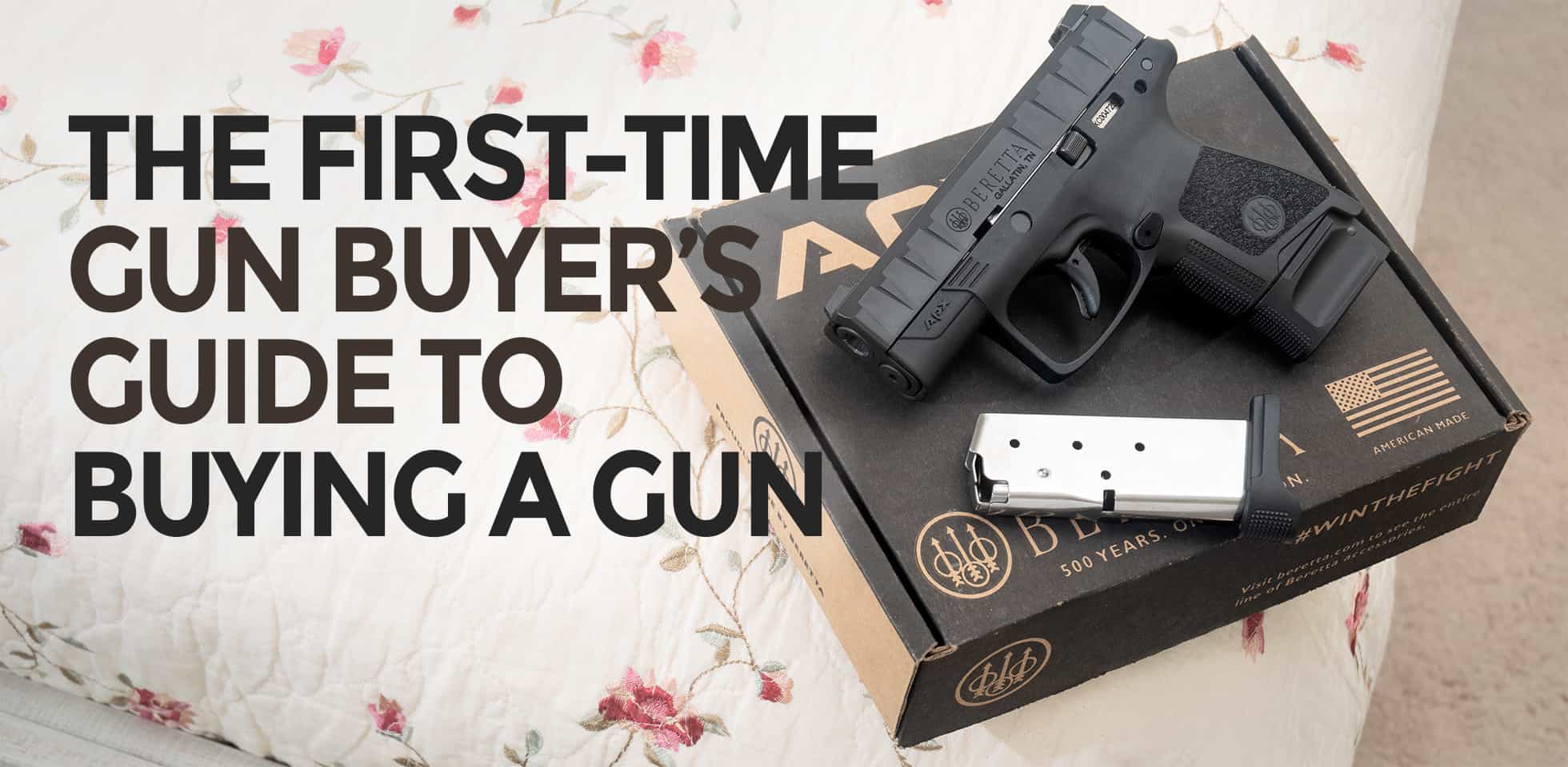 Tips For First Time Gun Buyers - AmmoMan School of Guns Blog
