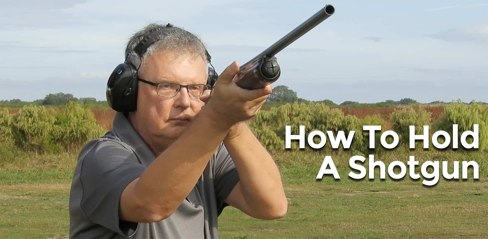 How To Hold A Shotgun - AmmoMan School of Guns Blog