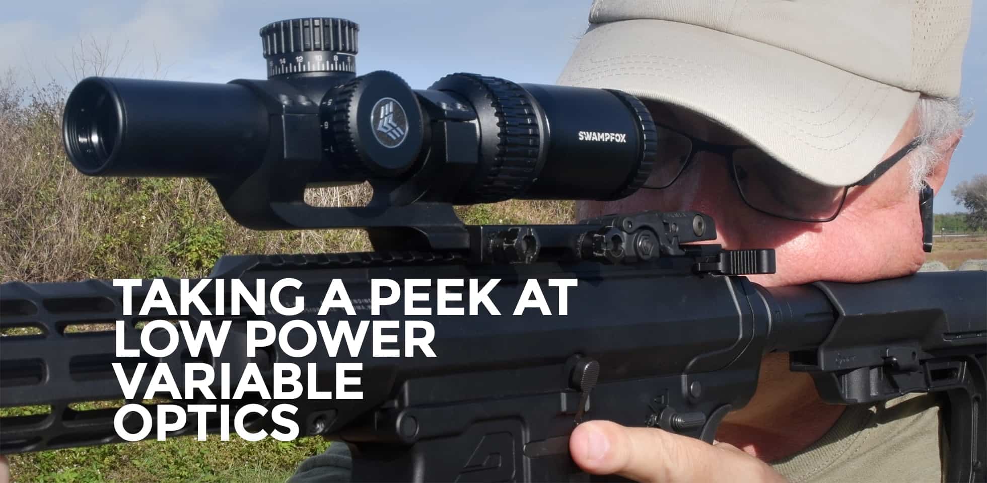 The Rise Of The LPVO - AmmoMan School of Guns Blog