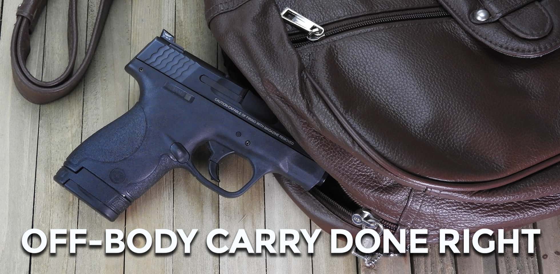 Off Body Carry Done Right - AmmoMan School of Guns Blog