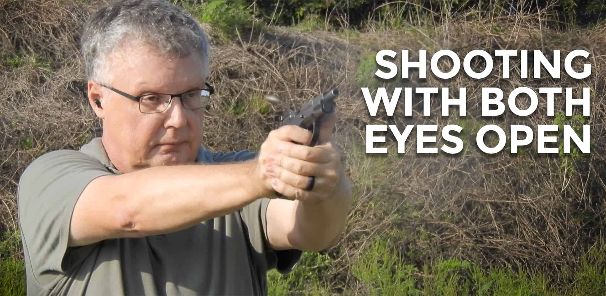 Shooting With Both Eyes Open - AmmoMan School of Guns Blog