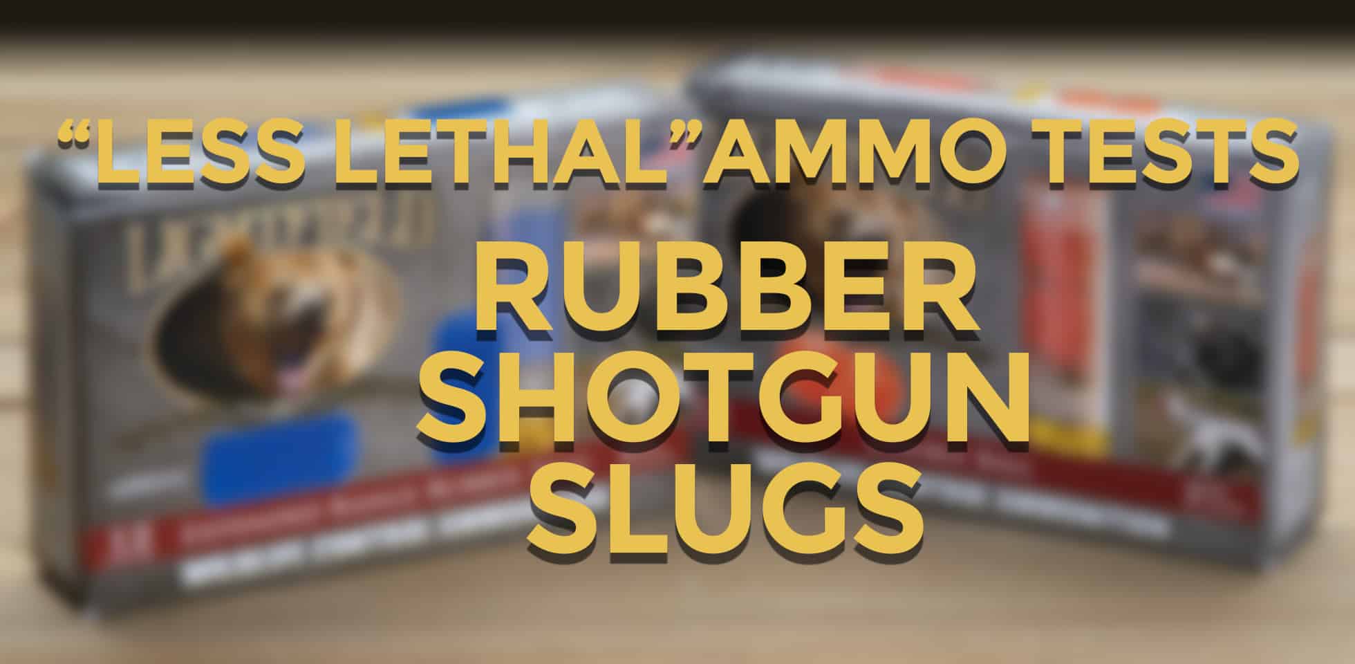 Are Rubber Shotgun Slugs Worth Using? We Test Them to Find Out.